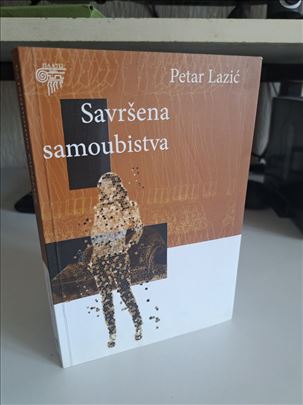 Savršena samoubistva - Petar Lazić