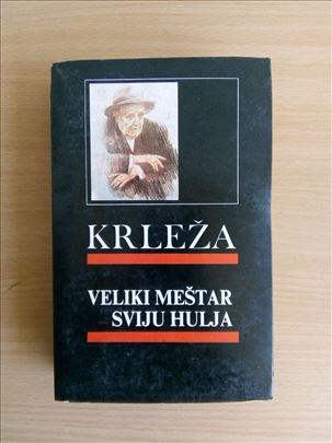 Miroslav Krleža - Veliki meštar sviju hulja