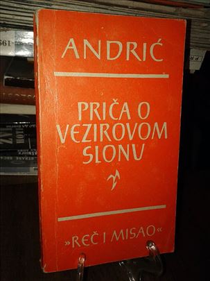 Priča o vezirovom slonu - Ivo Andrić