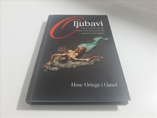 O ljubavi Hose Ortega i Gaset novo