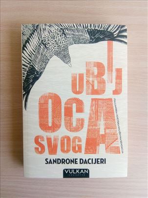 Sandrone Dacijeri - Ubij oca svoga