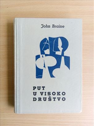 John Braine - Put u visoko društvo