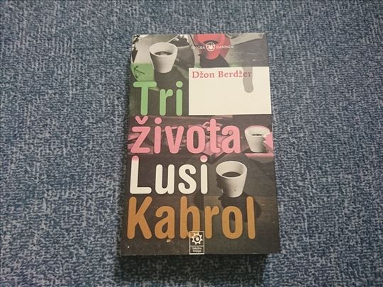 Tri života Lusi Kabrol - Džon Berdžer