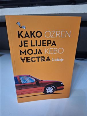 Kako je lijepa moja Vectra - Ozren Kebo