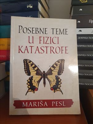 Posebne teme u fizici katastrofe Marisa Pesl