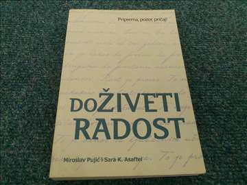 Doživeti radost - Miroslav Pujić ,Sara K. Asaftei