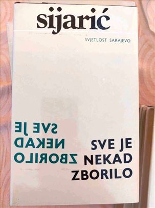 Sve je nekad zborilo / Ćamil Sijarić