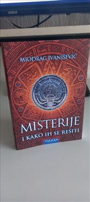 MISTERIJE I KAKO IH SE RESITI - MIODRAG IVANISEVIC