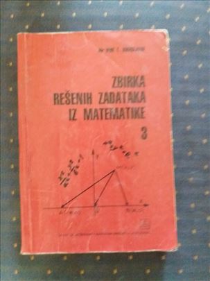 Zbirka resenih zadataka iz matematike 3