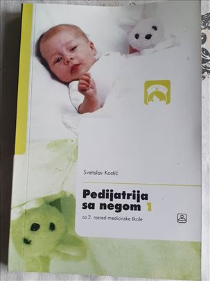 Pedijatrija sa negom 1 Kostić za 2.razred medicins