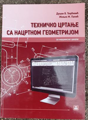 Tehničko crtanje sa nacrtnom geometrijom Đorđević