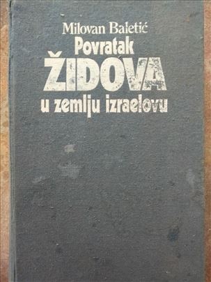 Povratak zidova u zemlju izraelovu Milovan Baletic