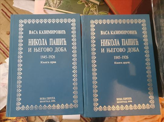 Nikola Pasic i njegovo doba 1-2 Kazimirovic