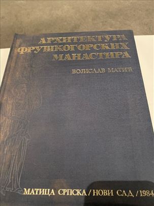 Arhitektura fruskogorskih manastira - V. Matić