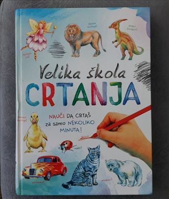 Velika skola crtanja - nauci da crtas