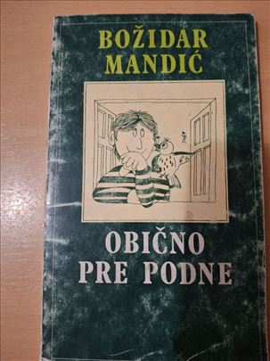 Obično pre podne, Božidar Mandić