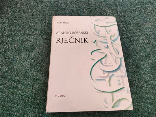 Arapsko-bosanski rječnik - Teufik Muftić