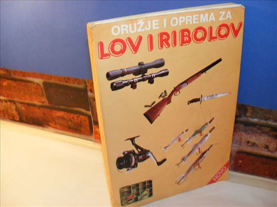 Oružije i oprema za lov i ribolov grupa autora