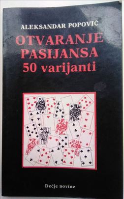 Otvaranje pasijansa - 50 varijanti Autor: Aleksand