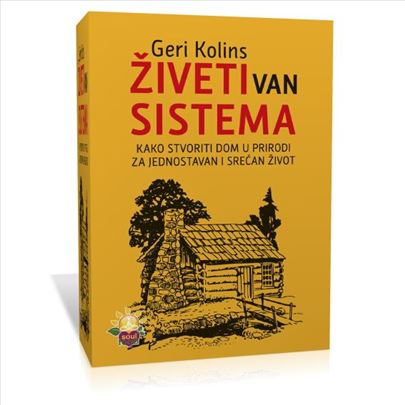 "Živeti van sistema" Geri Kolins