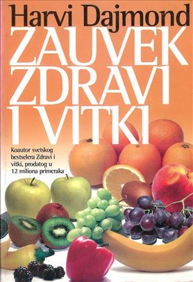 Zauvek zdravi i vitki Harvi Dajmond