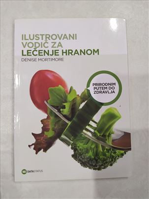 Ilustrovani vodič za lečenje hranom