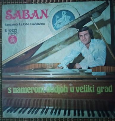 Šaban Šaulić - S Namerom Dođoh U Veliki Grad