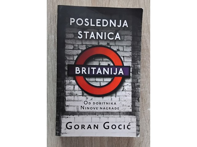 Poslednja stanica Britanija Goran Gocić