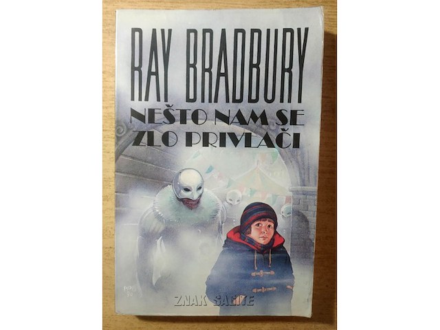 Nešto nam se zlo privlači-Ray Bradbury