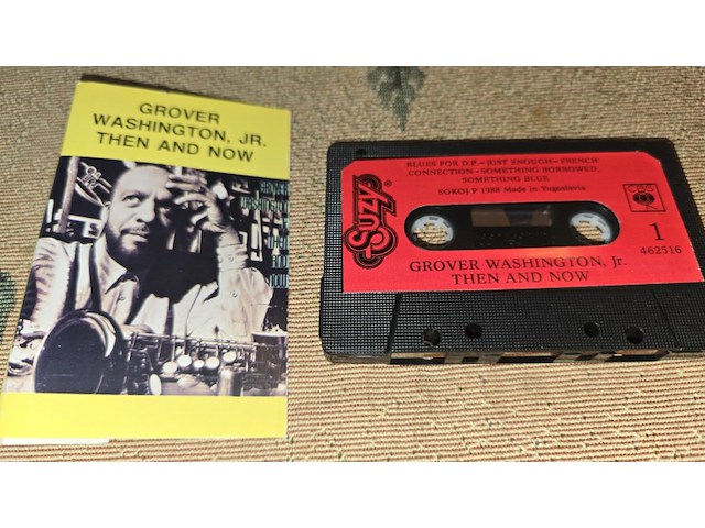 Grover Washington, Jr. ‎- Then and now