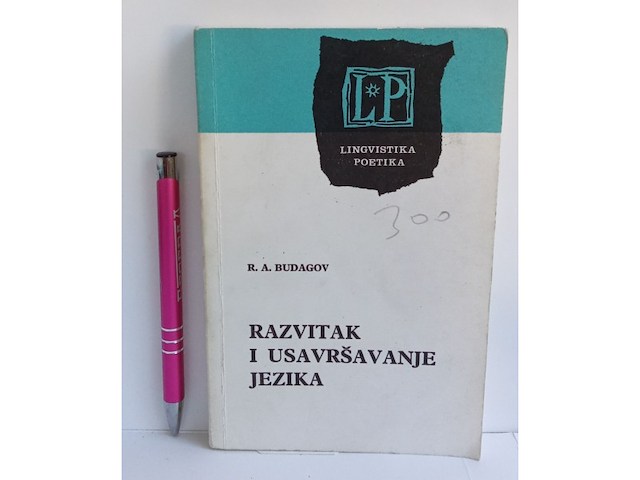 RAZVITAK I USAVRŠAVANJE JEZIKA - R. A. BUDAGOV