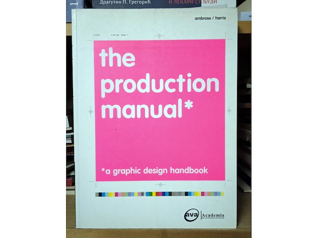 The production manual a graphic design handbook by Ambr