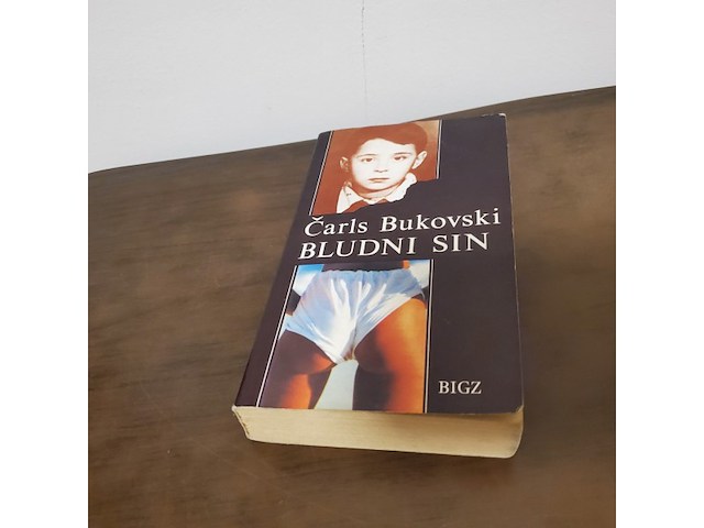 Carls Bukovski - Bludni sin