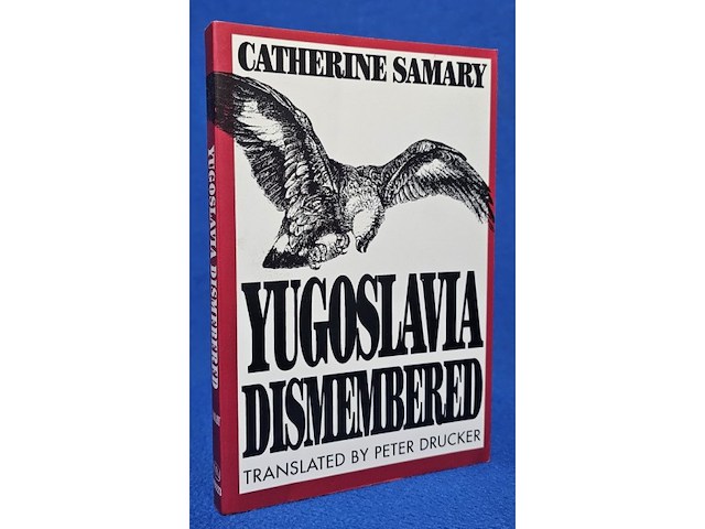 Yugoslavia Dismembered - Catherine Samary