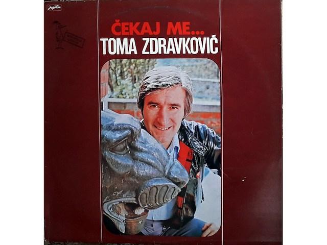 LP folk: TOMA ZDRAVKOVIĆ - ČEKAJ ME... (1982) MINT