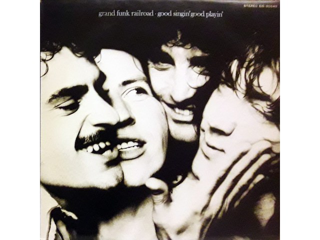 LP*: GRAND FUNK - GOOD SINGIN` GOOD PLAYIN (JAPAN) 1976