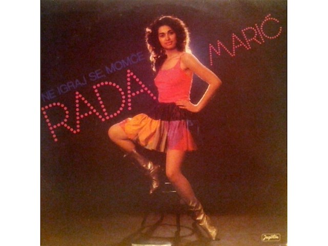 RADA MARIĆ - NE IGRAJ SE, MOMČE LP