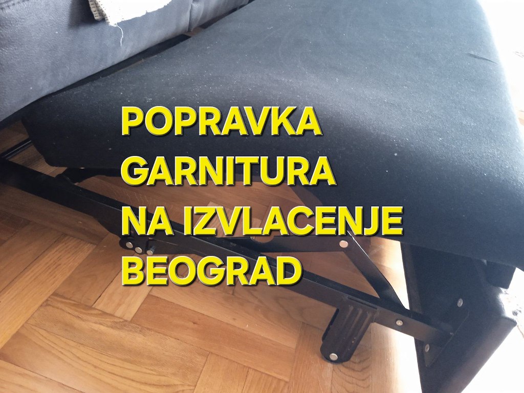 Popravka servis mehanizama za izvlačenje kreveta i garnitura na izvlačenje