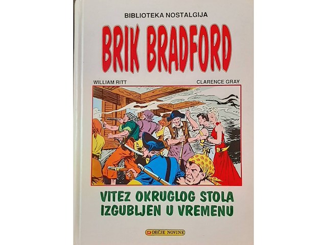 BRIK BRADFORD, Vitez okruglog stola izgubljen u vremenu