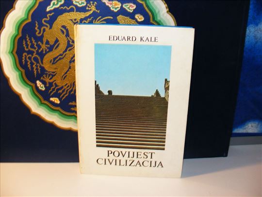 Povijest civilizacija - Eduard Kale