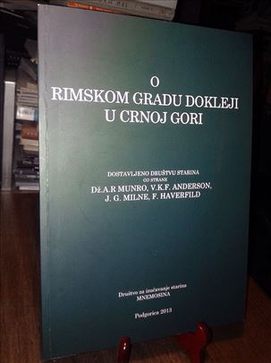 O rimskom gradu Dokleji u C. Gori - Dž. Munro i dr