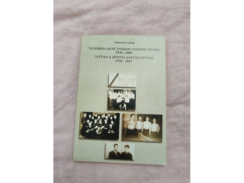 75 godina senćanskog stonog tenisa - Laslo Taboroši