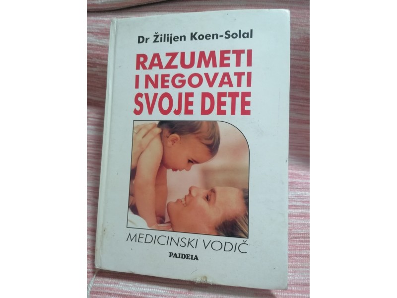 Razumeti i negovati svoje dete