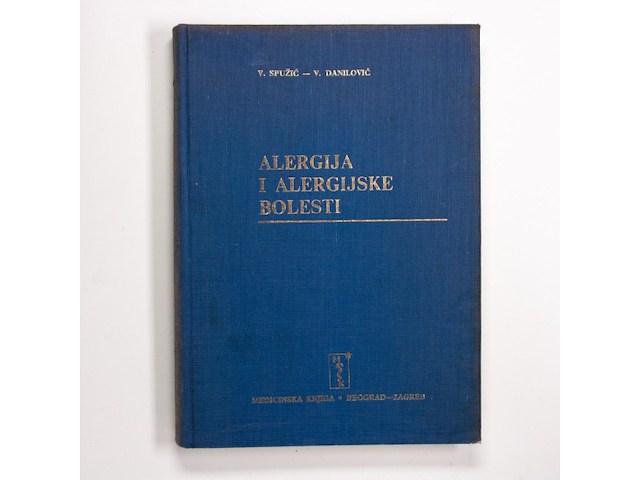 Alergija i alergijske bolesti,  V.Spužić - V.Danilović