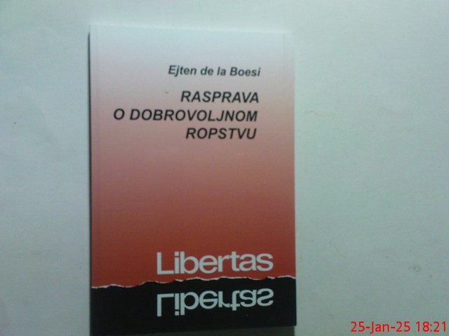 EJTEN DE LA BOESI - RASPRAVA O DOBROVOLJNOM ROPSTVU