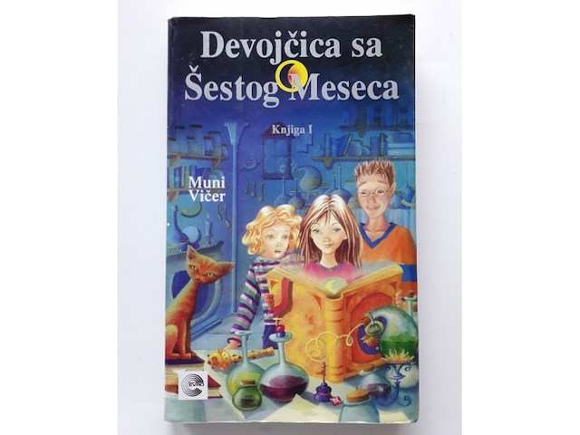 Muni Vičer - Devojčica sa Šestog Meseca Knjiga I