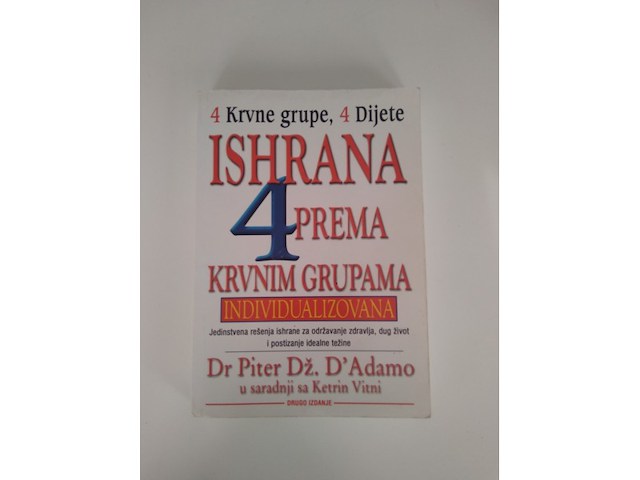 Ishrana prema krvnim grupama - Dr. Piter Dž. D`Adamo