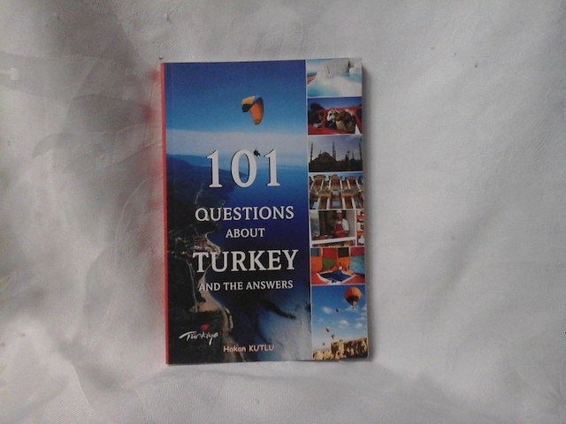 101 questions about Turkey and the answers