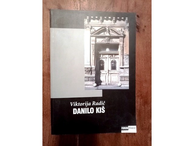 Danilo Kis   -- Viktorija Radic