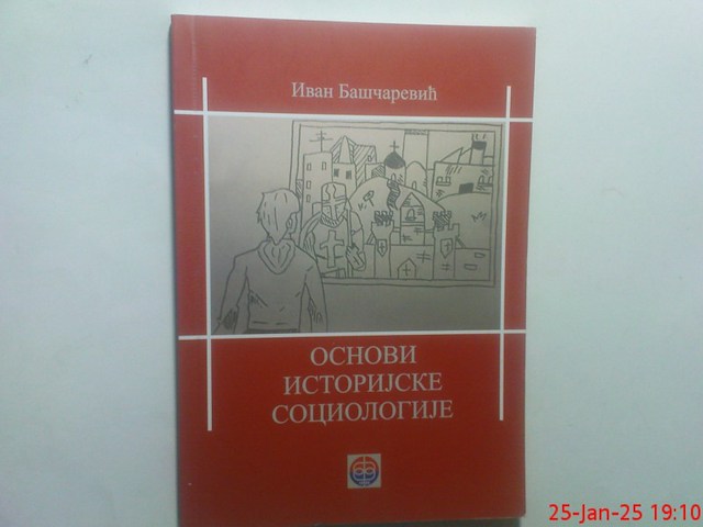 IVAN BASCAREVIC - OSNOVI ISTORIJSKE SOCIOLOGIJE - RETKO